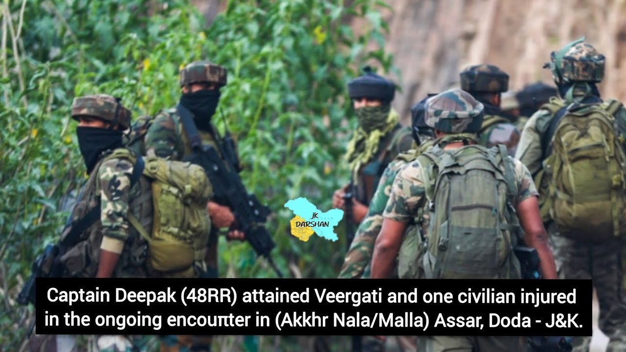 #Assar #Doda Encouπter: Captain Deepak attained Veeπgati in Assar, Doda ...