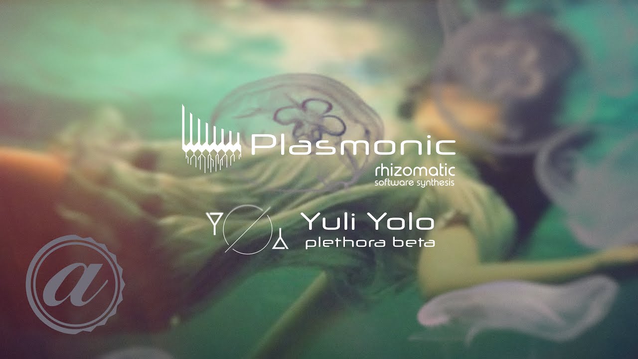 Plethora Beta Soundset for Rhizomatic Plasmonic by Yuli Yolo - YouTube