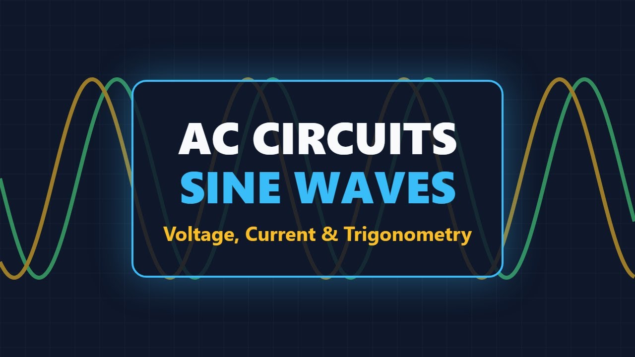 AC Circuits & Sine Waves: Electronics Basics Explained - YouTube