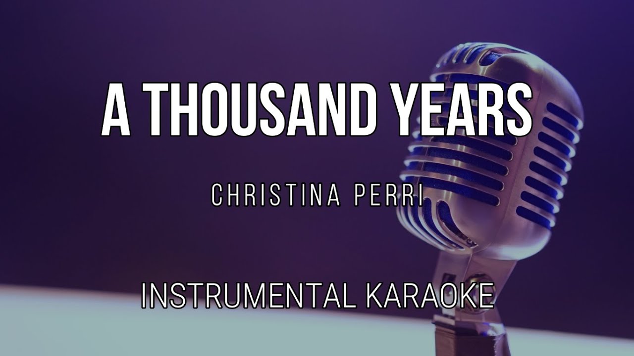 A Thousand Years - Christina Perri | Instrumental Karaoke + Backing ...