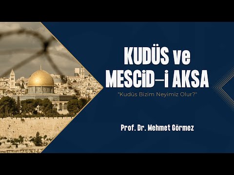 Kudüs ve Mescid-i Aksa | Kudüs Bizim Neyimiz Olur?