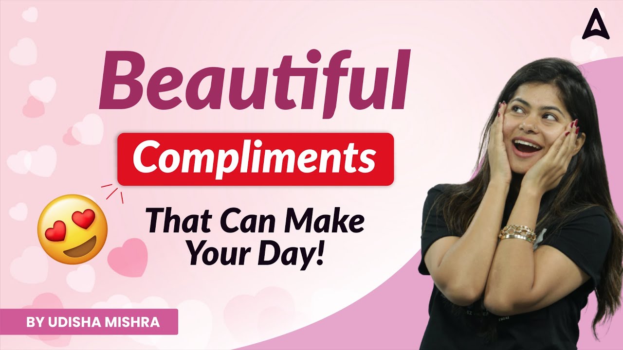 Some Beautiful Compliments That Can Make Someone's Day | By Udisha ...