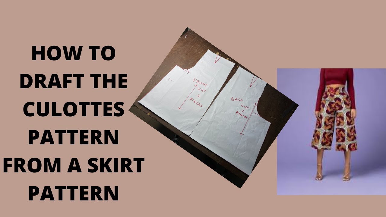 HOW TO DRAFT THE CULOTTES PANTS FROM A BASIC STRAIGHT SKIRT PATTERN ...