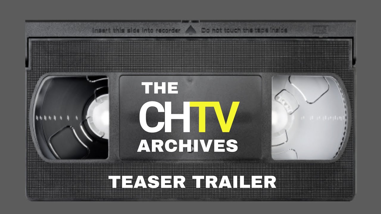Teaser Trailer | The CHTV Archives - YouTube