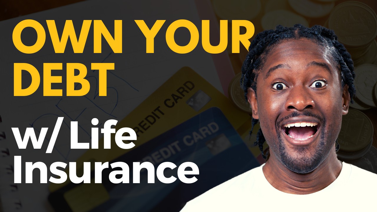 Own Your Own Debt: Pay Off Debt Using Life Insurance | Wealth Nation ...