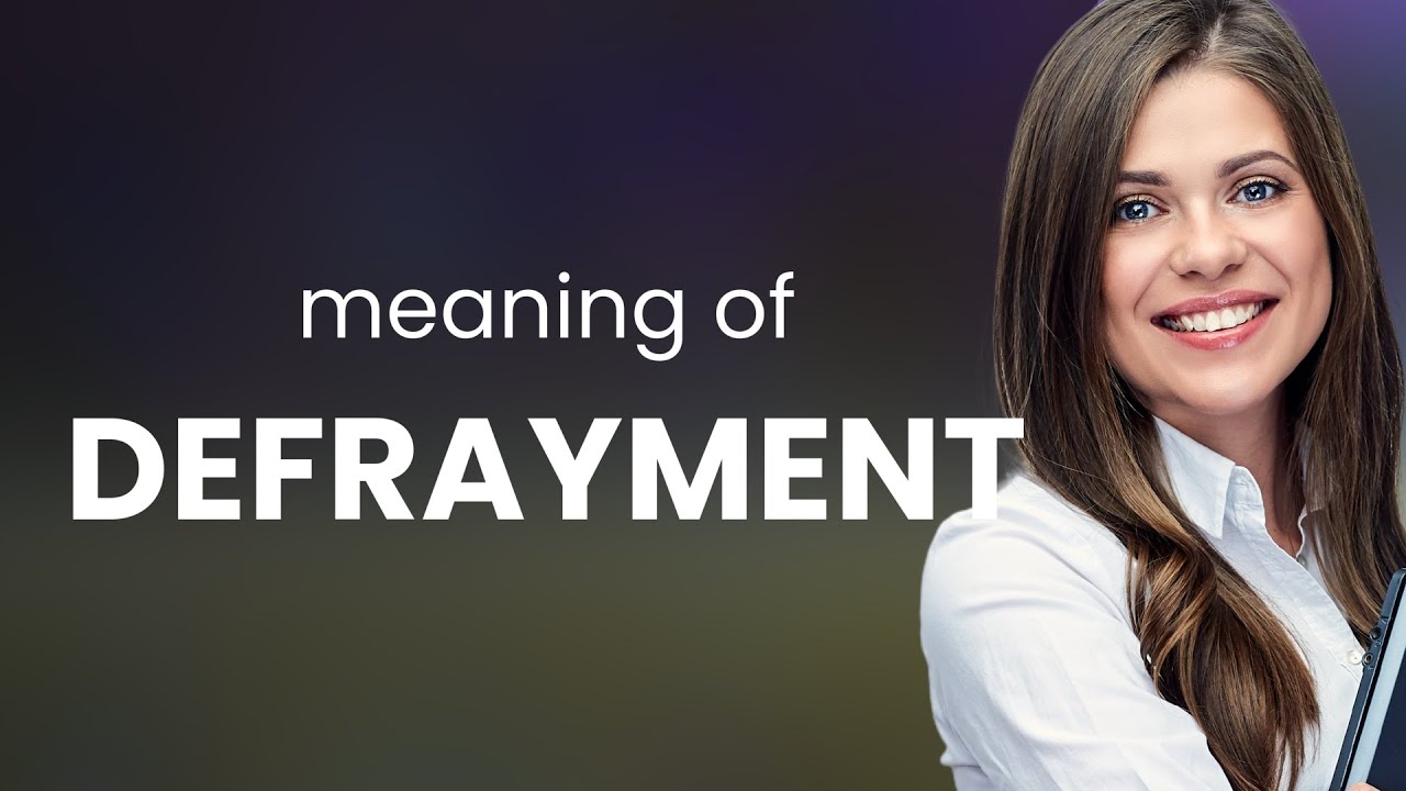 Defrayment — what is DEFRAYMENT definition - YouTube