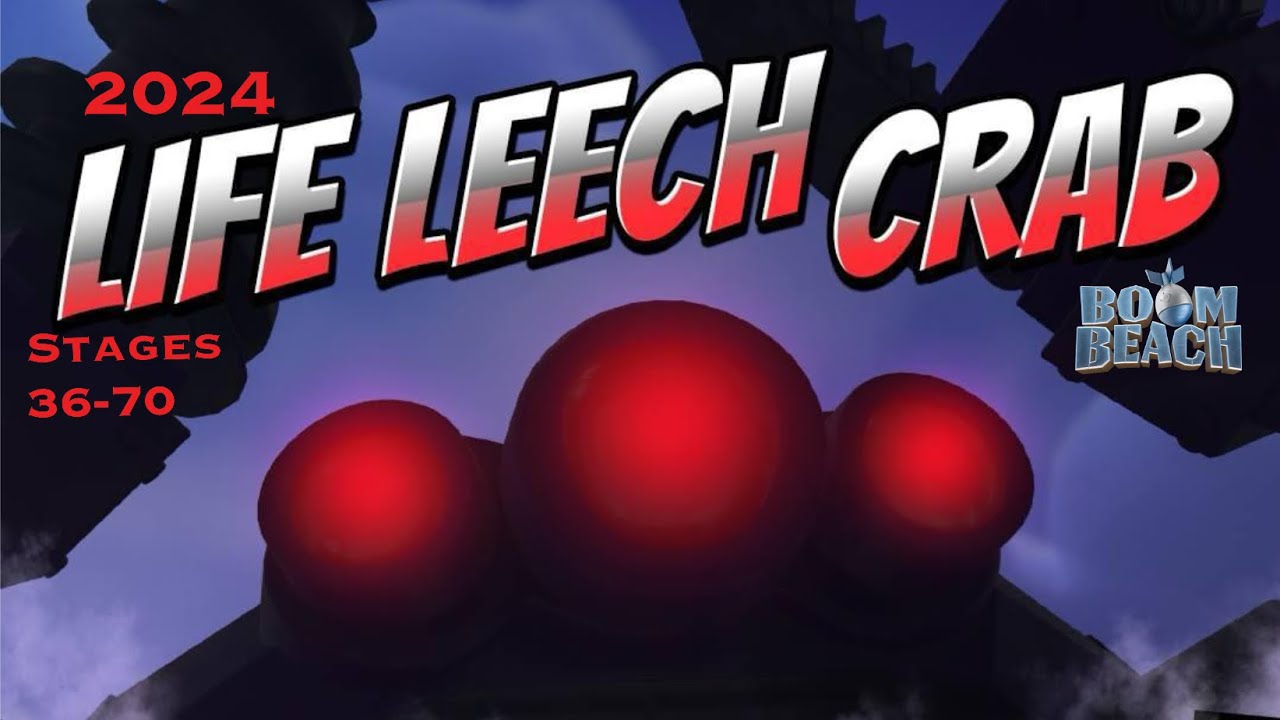 Life Leech Mega Crab Stages 36-70 | Boom Beach (June 2024) - YouTube
