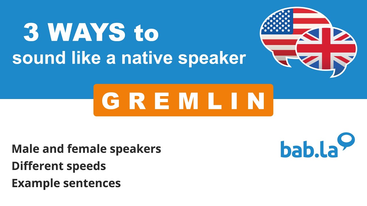 GREMLIN pronunciation | Improve your language with bab.la - YouTube