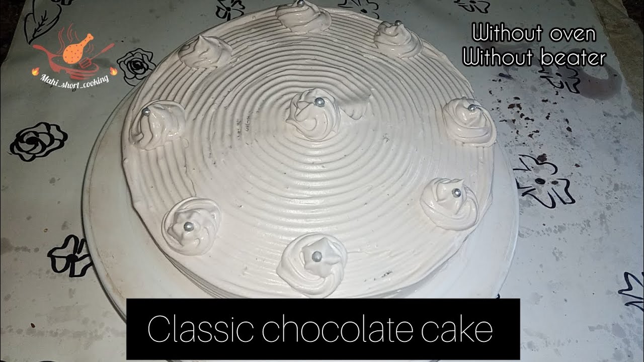 how can make perfect classic chocolate cake without oven and beater ...
