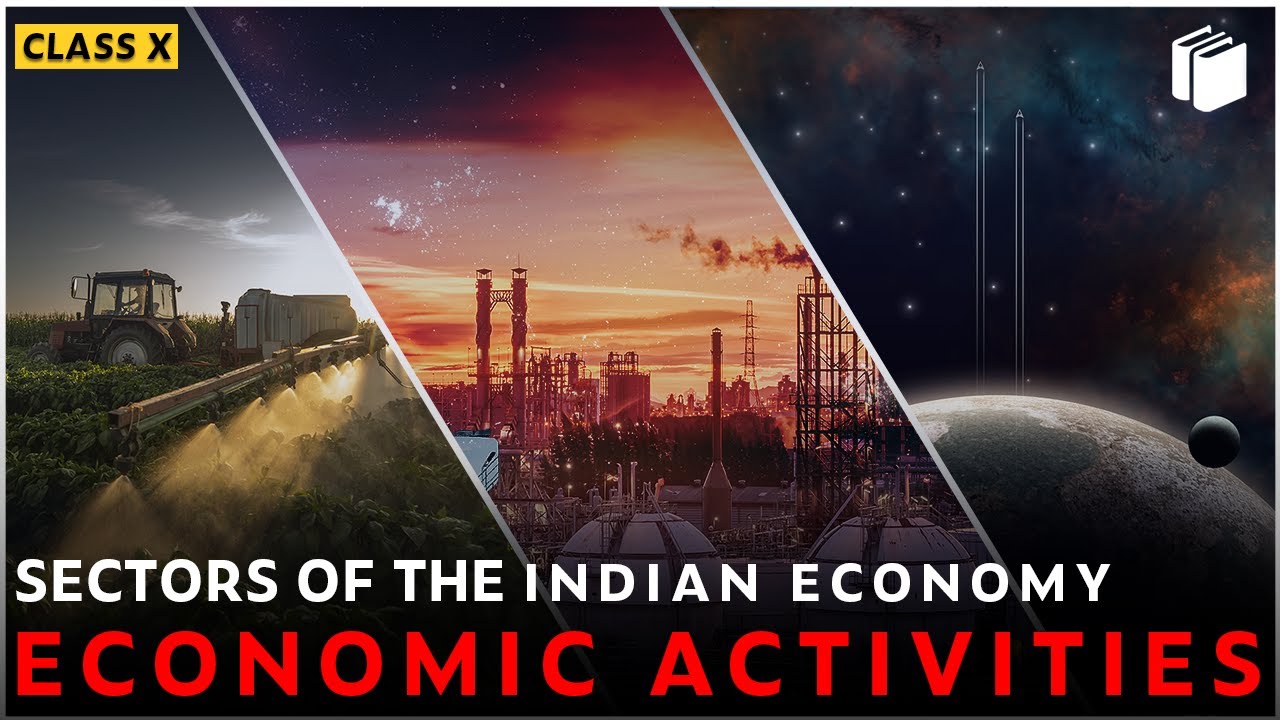Economic Activities | Sectors of the Indian Economy | Chapter 2 ...