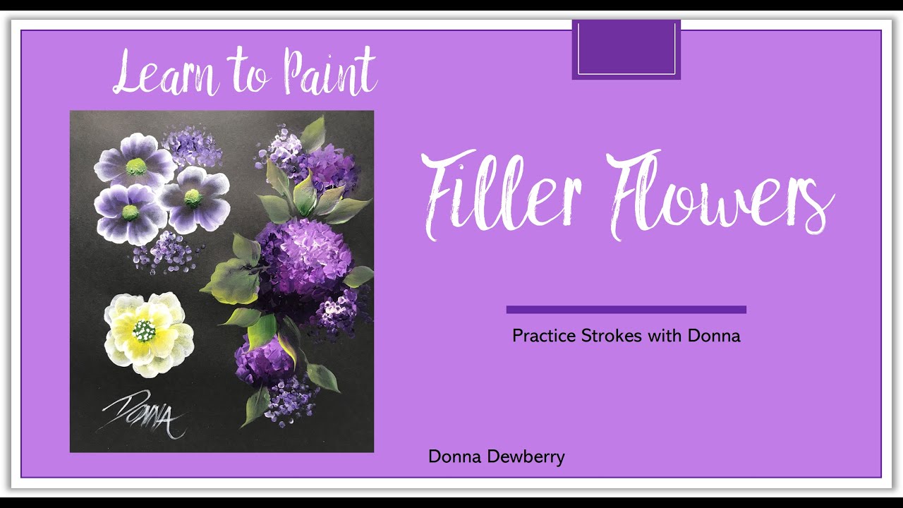 Learn to Paint One Stroke - Practice Strokes With Donna: Filler Flowers ...