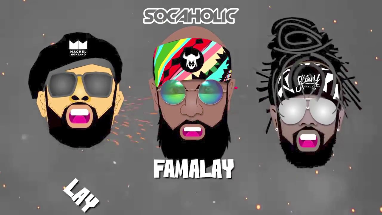 Famalay (Socaholic Remix) - Machel Montano x Bunji Garlin x Skinny ...