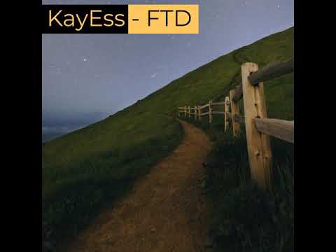 KayEss- FTD (YouTube Exclusive)