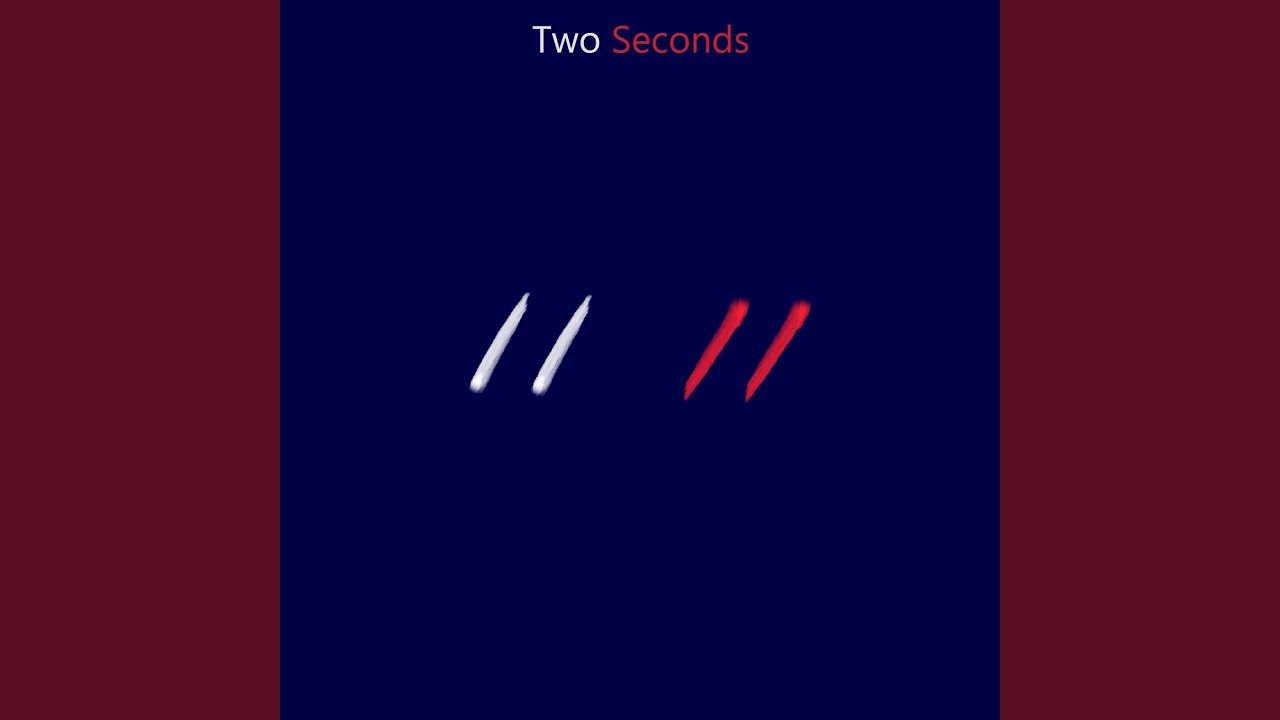 Two Seconds - YouTube