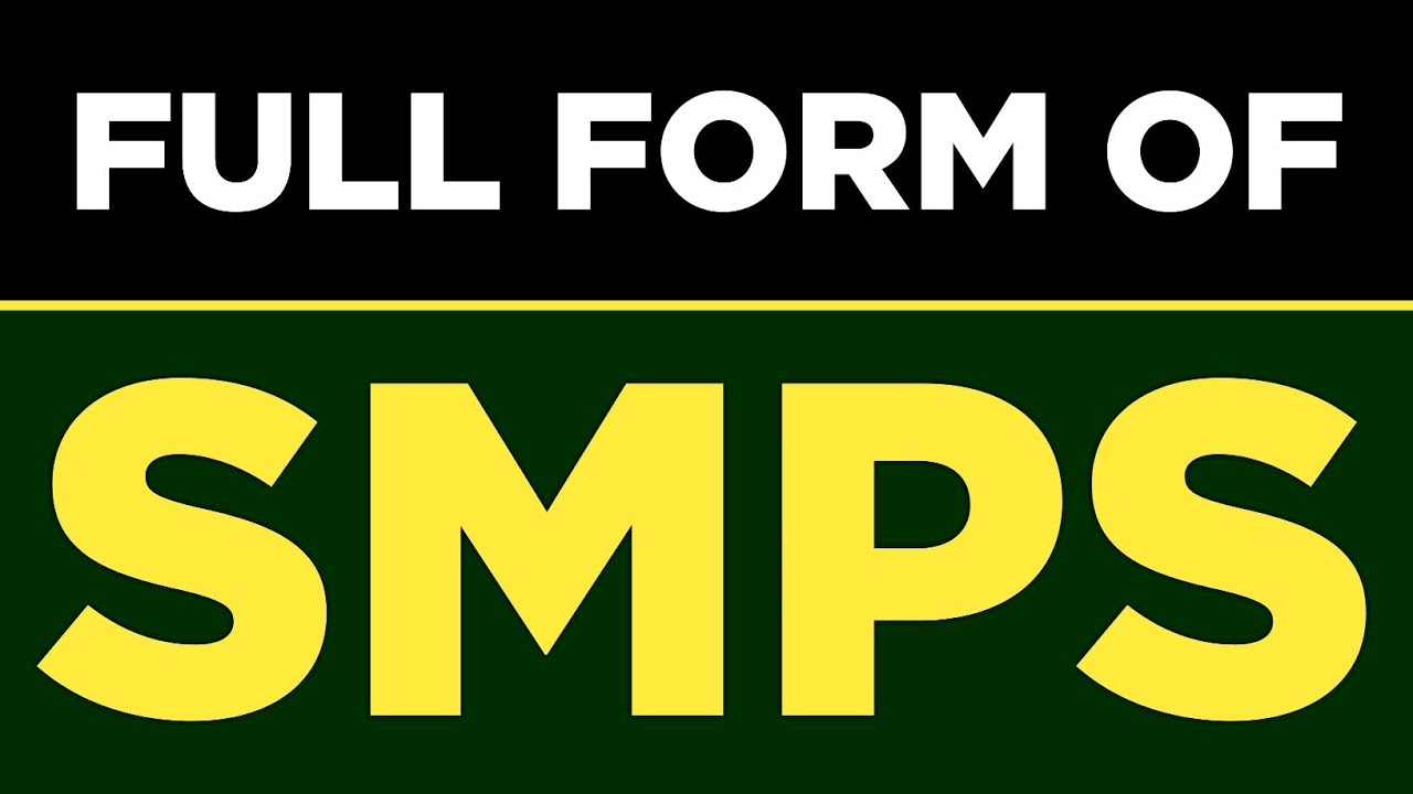 Full Form Of SMPS SMPS Ka Full Form Kya Hai SMPS Full Form Free full-form-of-smps-smps-ka-full-form-kya-hai-smps-full-form-free