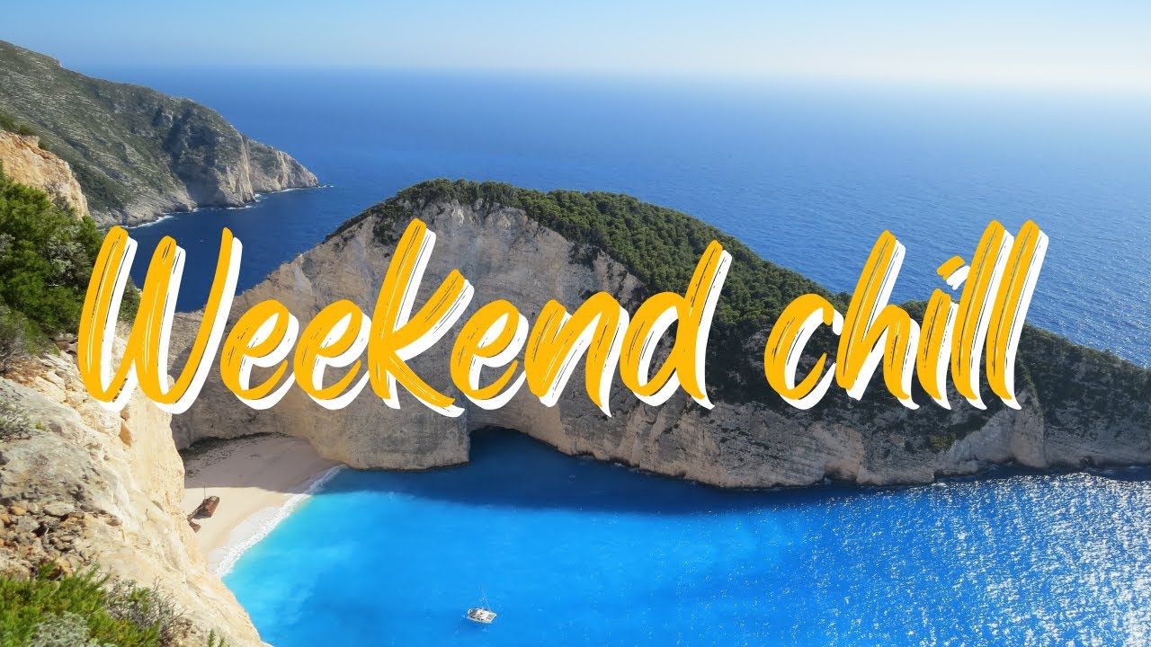 Weekend Chill Vibes Mix | Music to boost energy | FREE Background Music ...