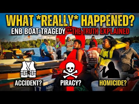 What Really Happened out at the Sea? TRUTH EXPLAINED !ENB BOAT TRAGEDY| Accident, Piracy or Homicide