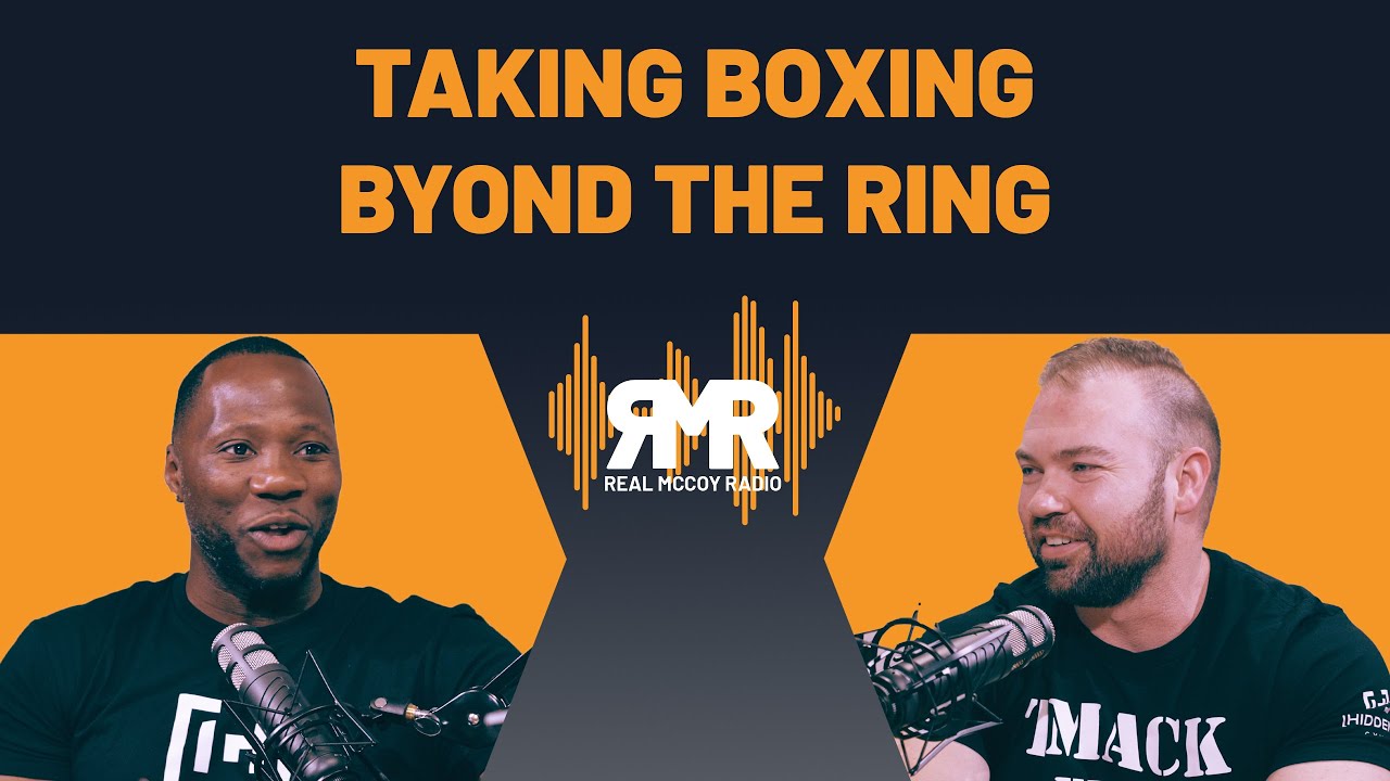 Taking Boxing Beyond the Ring ft. Tony Mack | Real McCoy Radio ep. 10 ...
