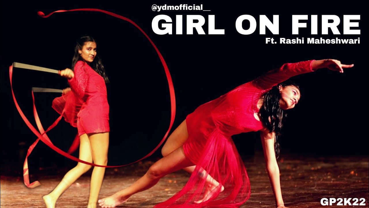 Girl On Fire | Ft. Rashi Maheshwari | Yashdeep Malhotra Choreography ...