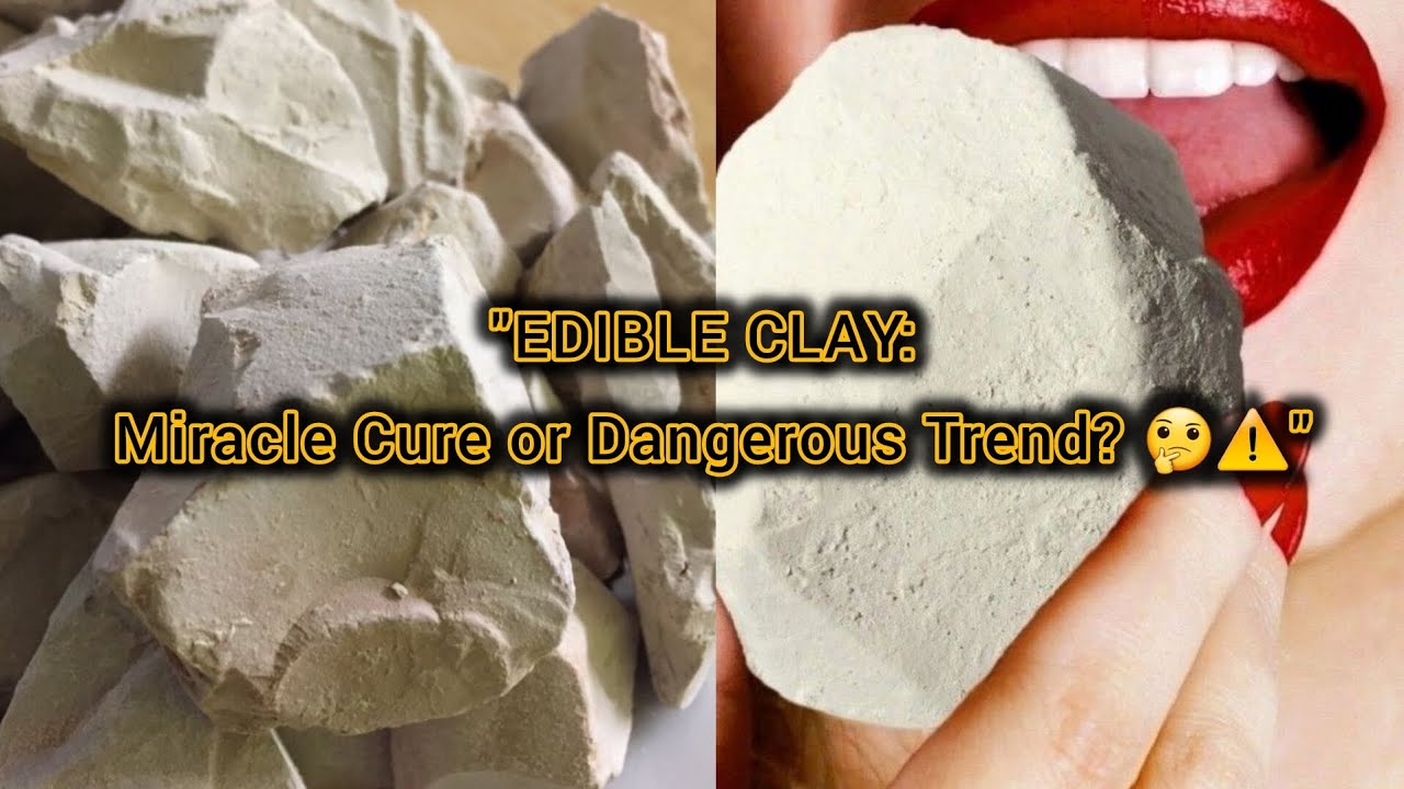 Edible Clay Trend: Benefits, Risks & Side Effects | Is It Safe to Eat ...