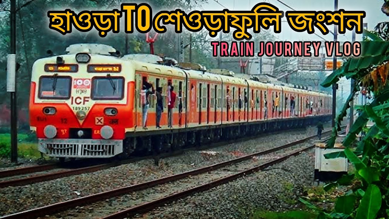 Howrah to Seoraphuli Junction Train Journey Vlog - YouTube