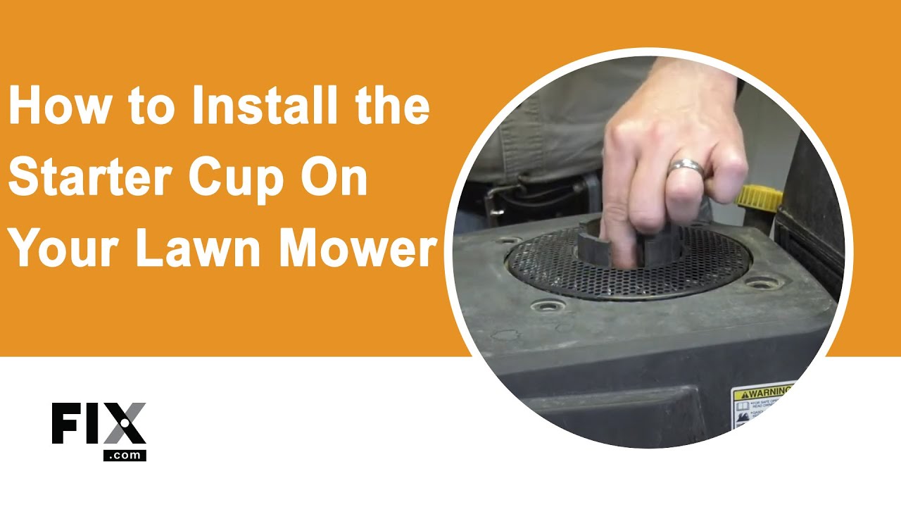 LAWN MOWER REPAIR: How to Install Starter Cup on Your Lawn Mower | FIX ...