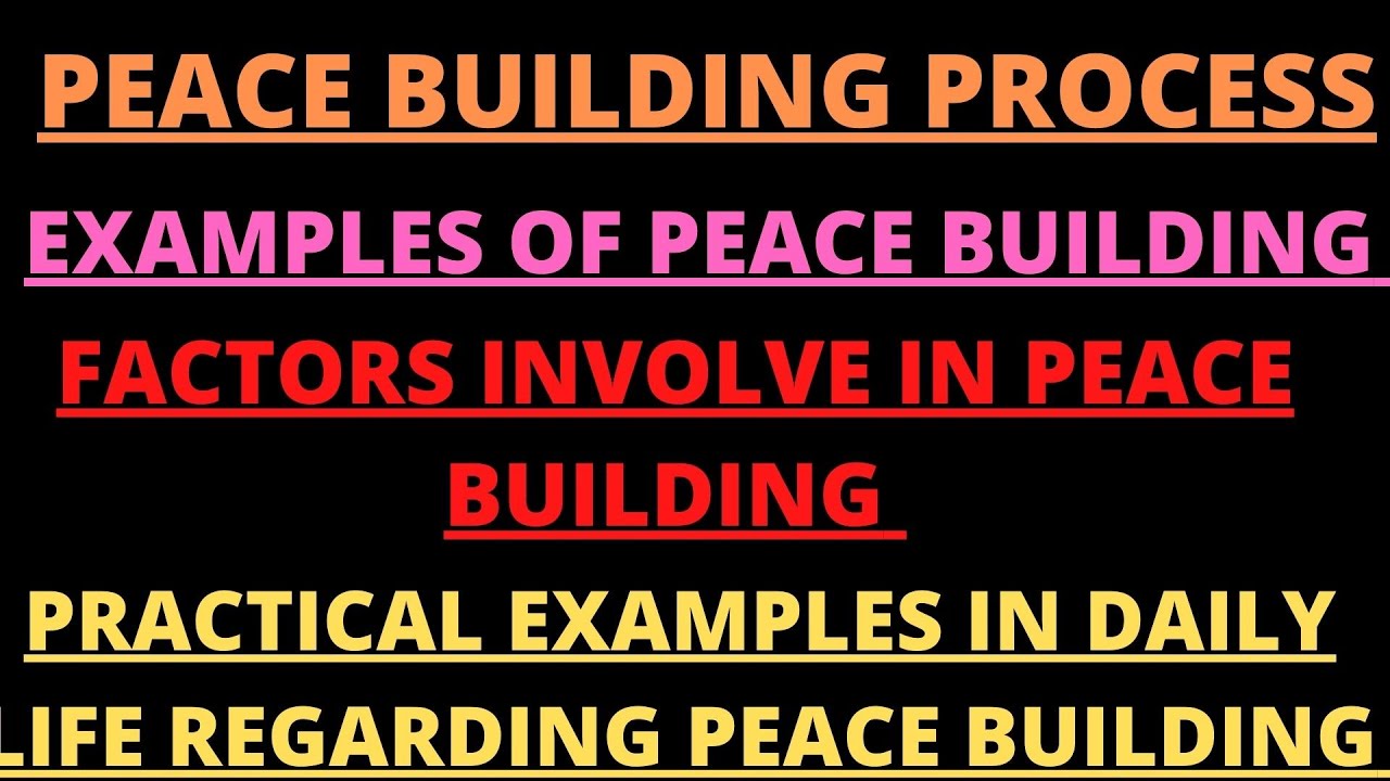 PEACE BUILDING PROCESS - YouTube