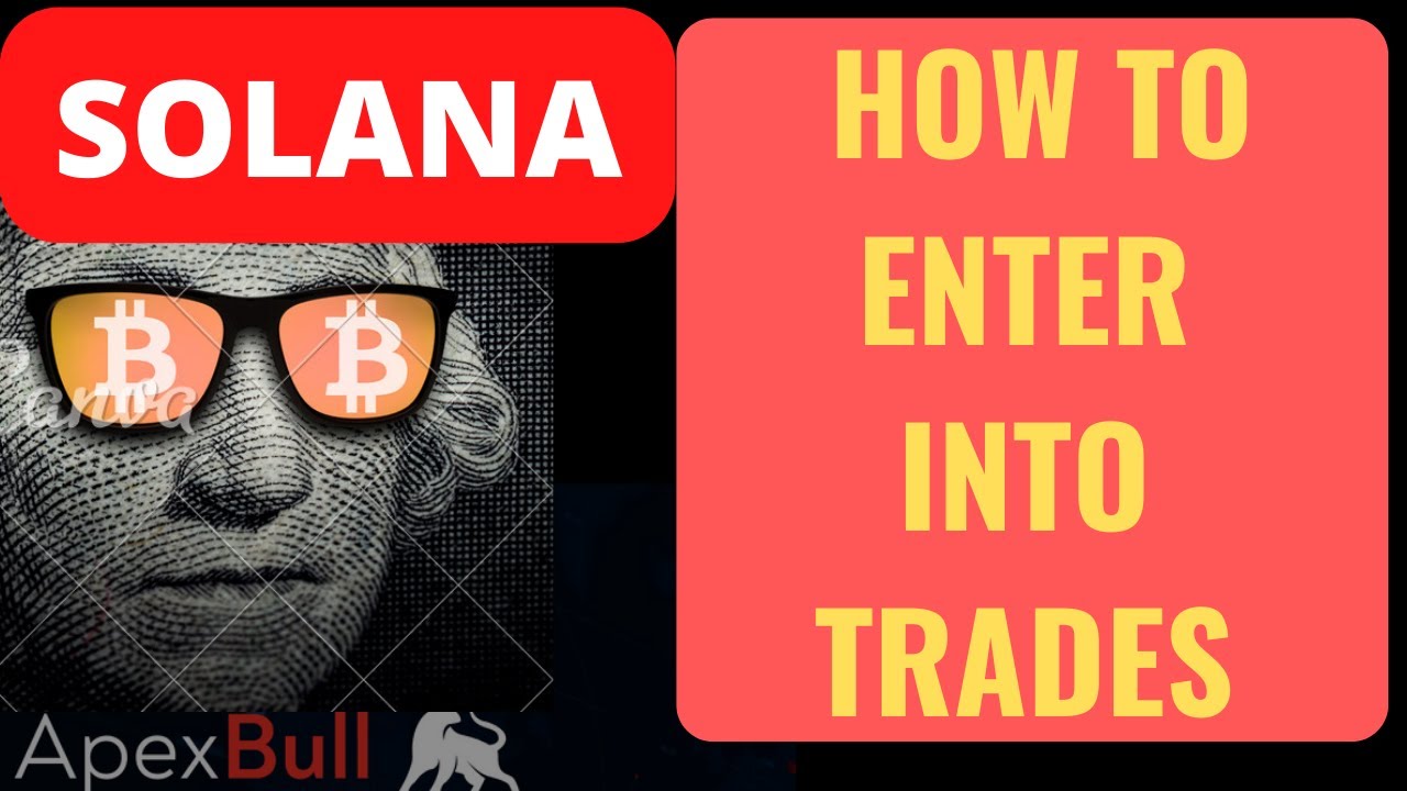 SOLANA SOLUSDT - EXAMPLE HOW TO ENTER INTO TRADES - YouTube