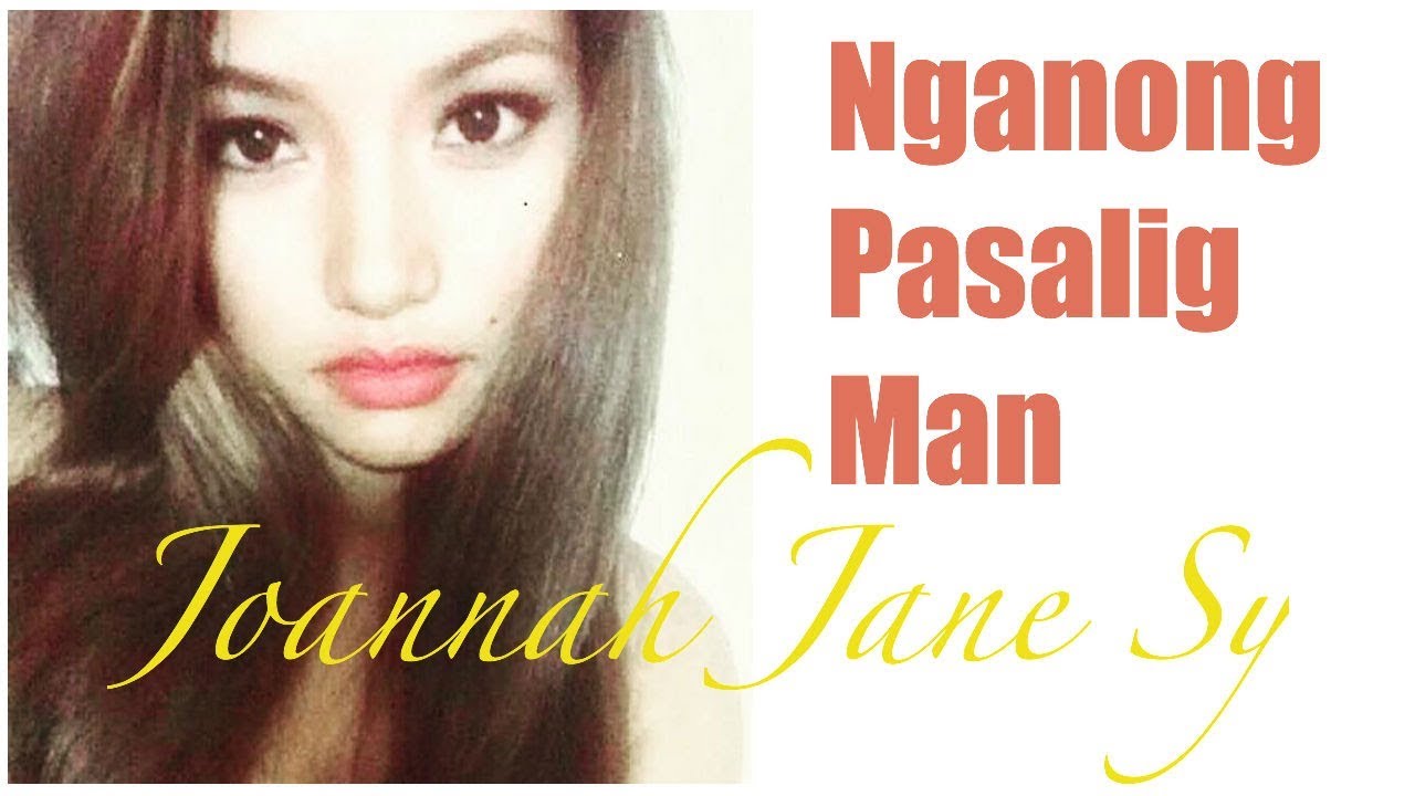 Joannah Jane Sy - NGANONG PASALIG MAN (Kuya Bryan - OBM) - YouTube