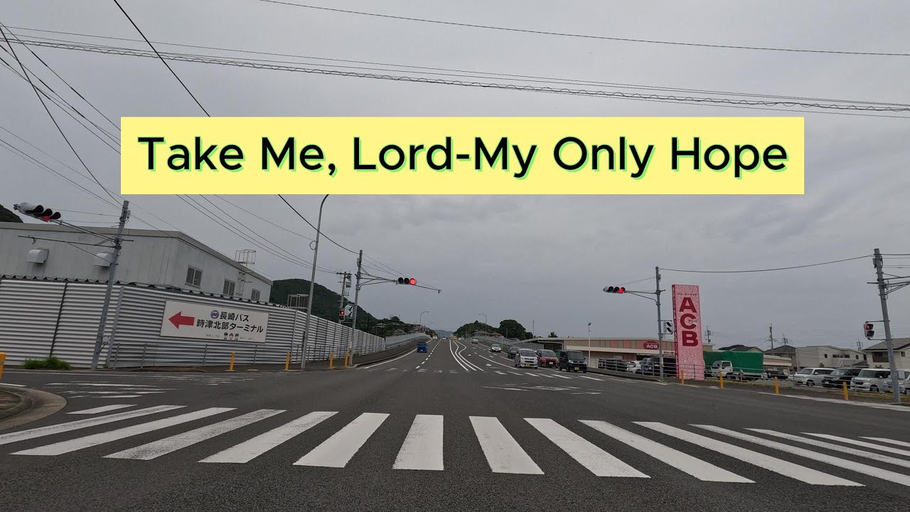 Take Me, Lord My Only Hope - YouTube