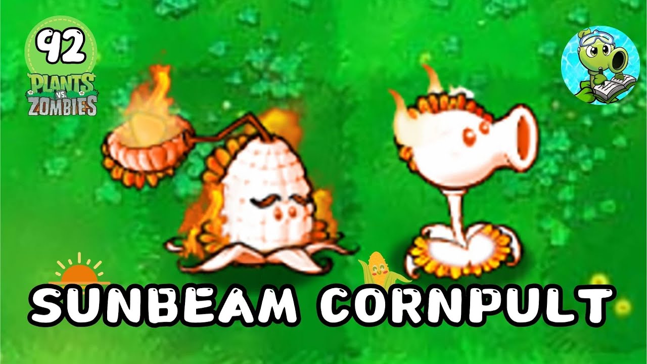 Sunbeam Cornpult! [SubmarineWeiWeiPVZ] - YouTube