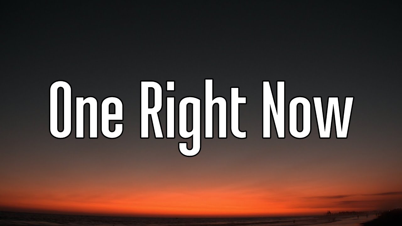 Post Malone & The Weeknd - One Right Now (Lyrics) - YouTube