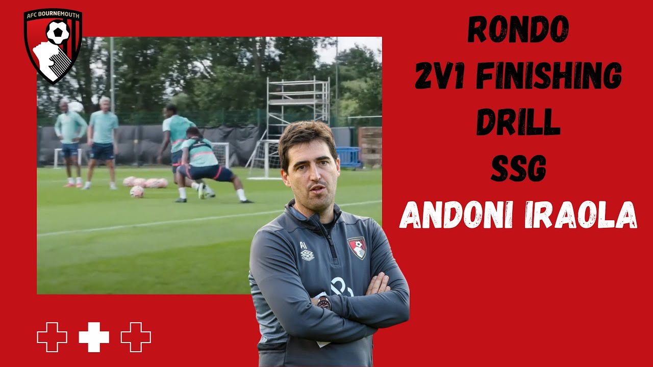 AFC Bounermouth Rondo + 2v1finishing drill + SSG by Andoni Iraola - YouTube