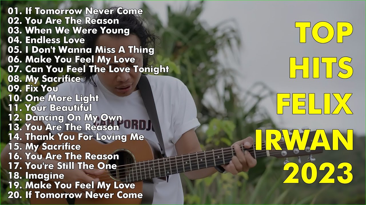Top Hits Acoustic Cover Of Felix Irwan 2023 | Felix Irwan Full Album ...