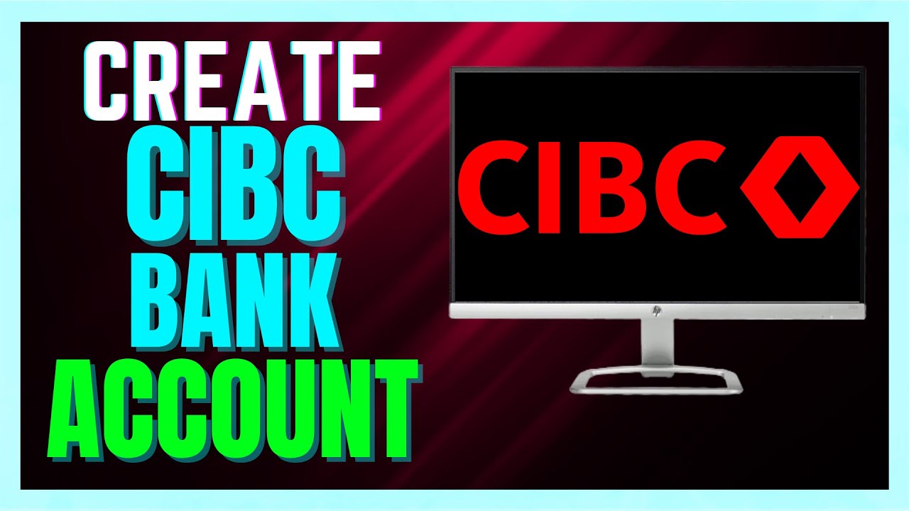 How to Create CIBC Bank Account | Create CIBC Bank Account 2024 - YouTube