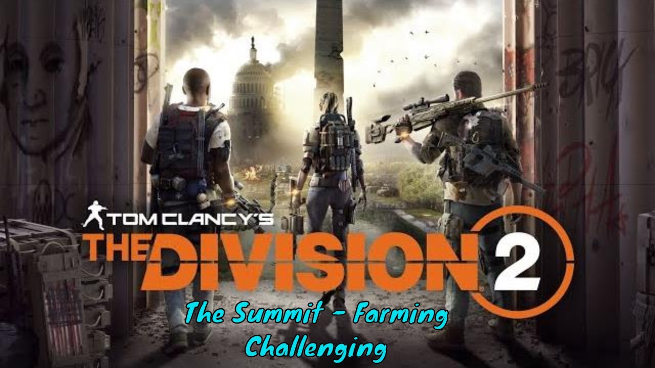 The Division 2 - Summit Farming - Challenging - YouTube