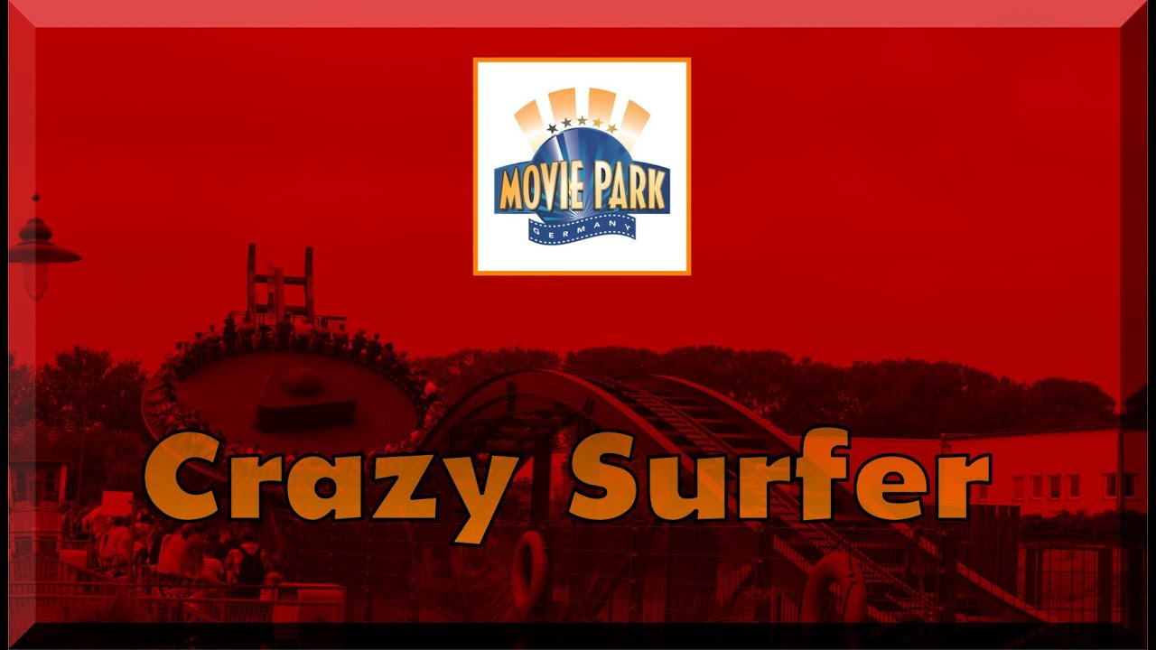 Crazy Surfer - Offride - Movie Park Germany - YouTube