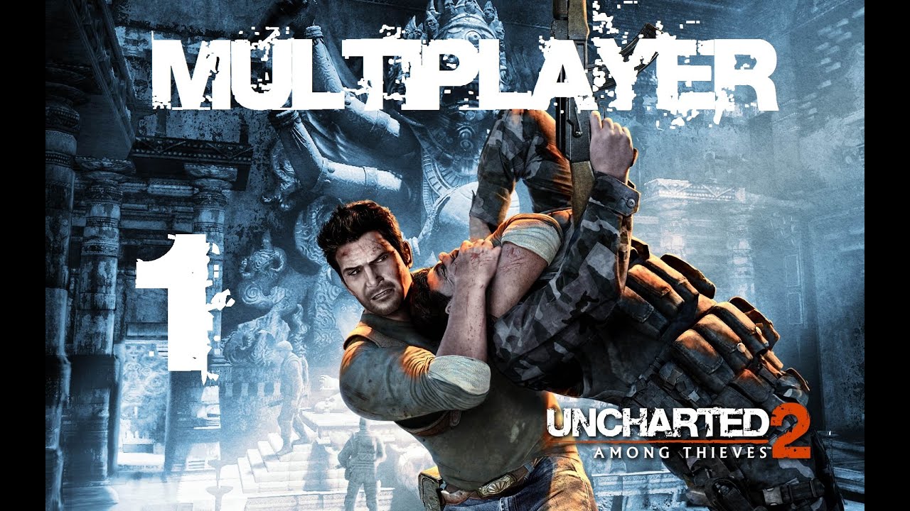Uncharted 2: Among Thieves Multiplayer Part 1 - More Uncharted ...