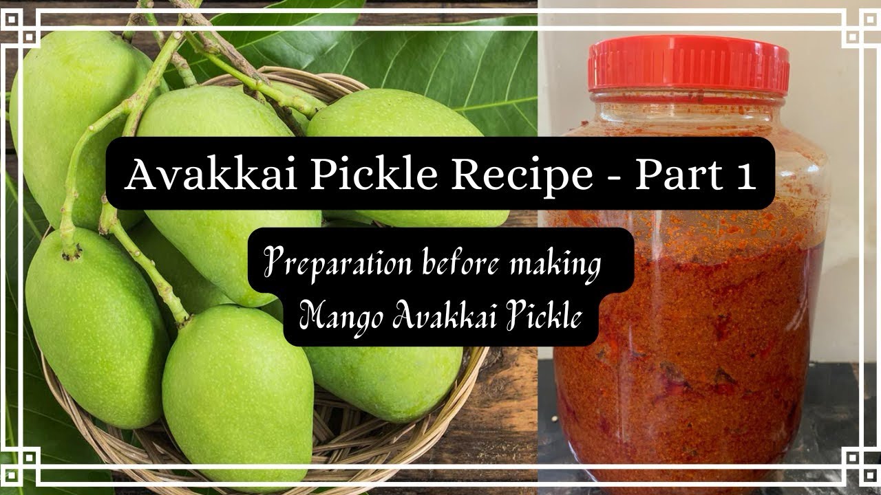 Mango Avakai pickle | What precautions|care to be taken before making ...