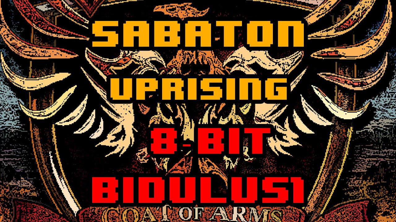 Sabaton - Uprising [8-bit & Bidulus1] - YouTube