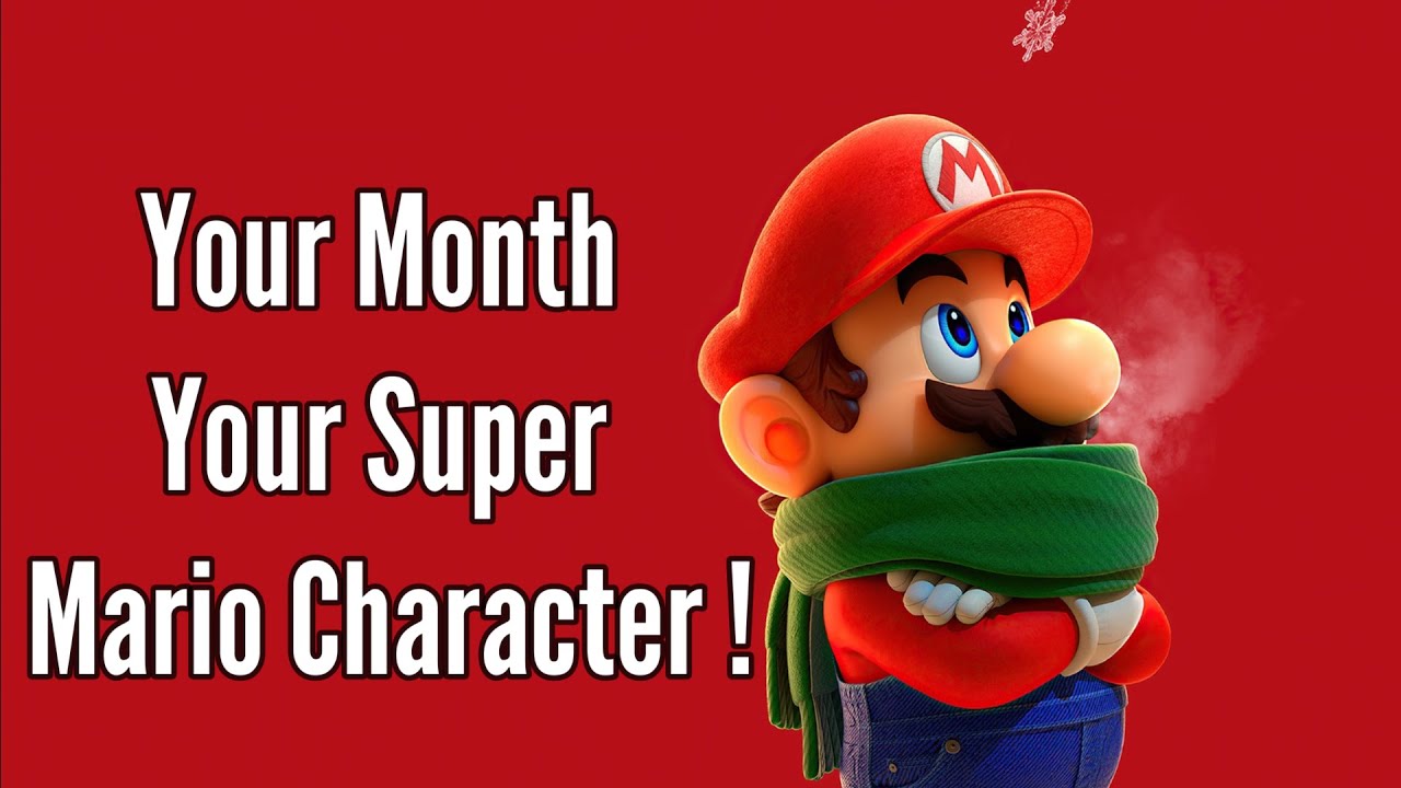 Your Month, Your Super Mario Character ! - YouTube