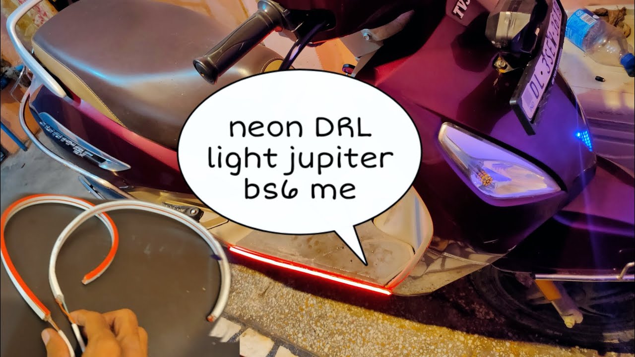 how to install neon DRL light in jupiter bs6 and all scooters ...