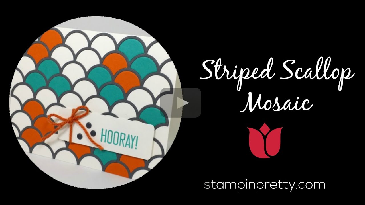 Stampin' Pretty Tutorial: How to Create a Striped Scallop Mosaic Design - YouTube