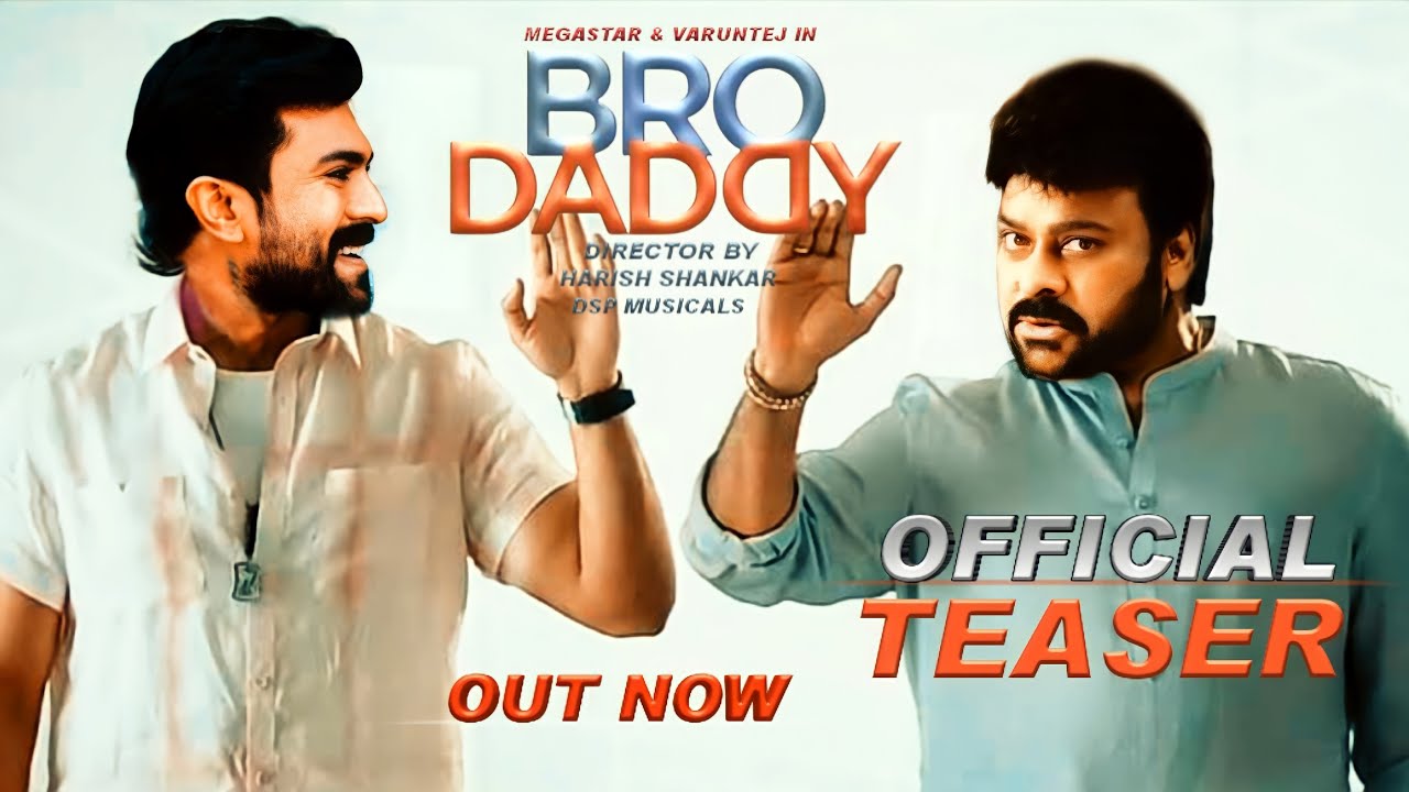 Bro Dady - Chiranjeevi,Ram Charan Intro First Look Teaser|Bro Dady ...
