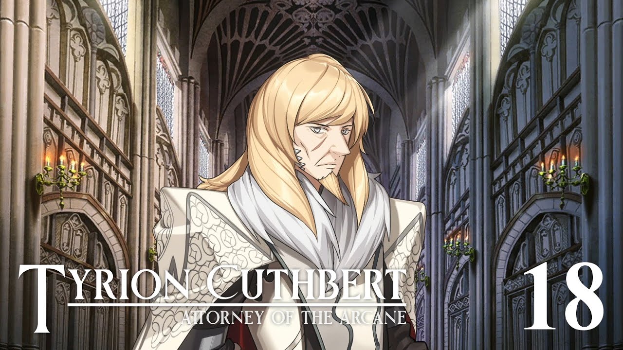 Tyrion Cuthbert: Attorney of the Arcane -Part 18- Triple Threat - YouTube