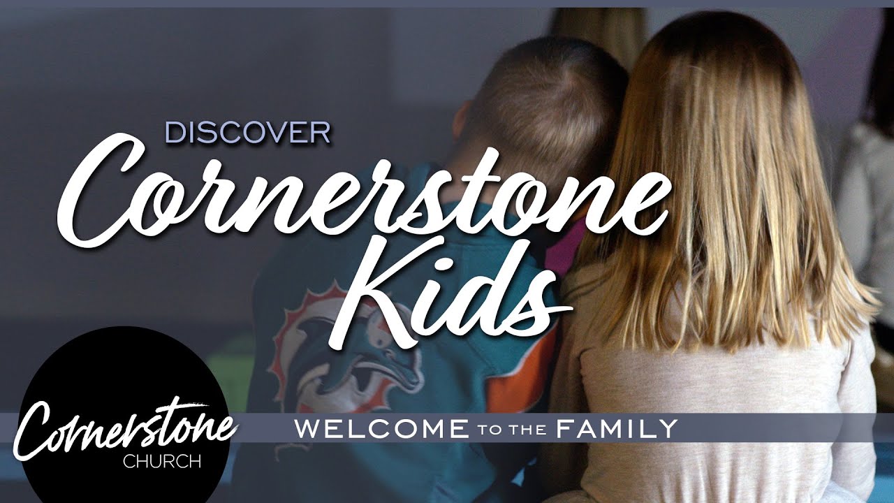 Discover: Cornerstone Kids at Cornerstone Church - YouTube