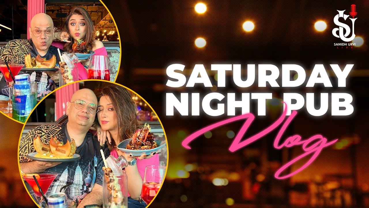 Saturday Night Pub VLOG I Saab Ka Club | @samidhurvilive - YouTube