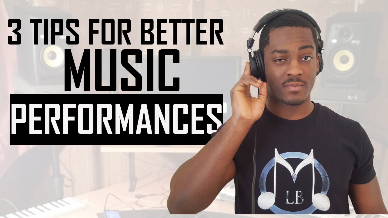 3 Amazing Tips For A Legendary Music Performance - YouTube