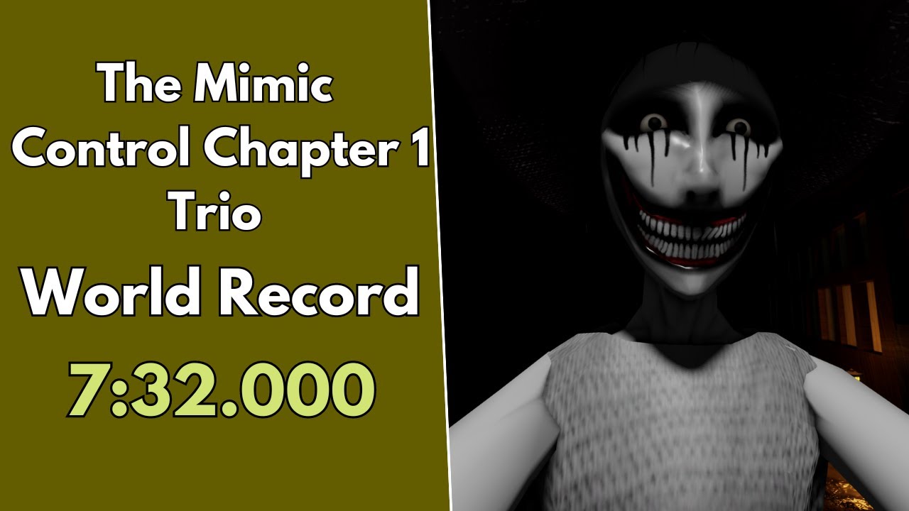 (WR) The Mimic - Control Chapter 1 Nightmare - Trio Speedrun At 7:32.00 ...