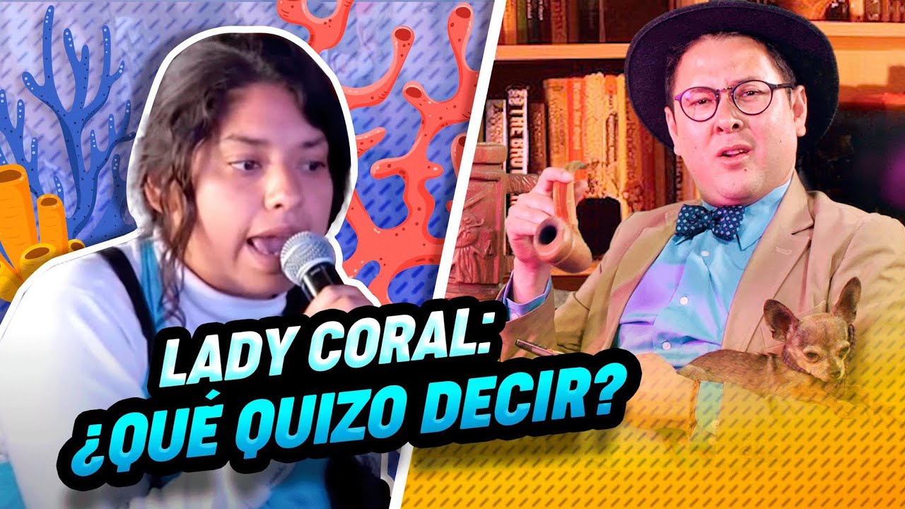Lady Coral Blanco: ¿Qué quiso decir? - YouTube